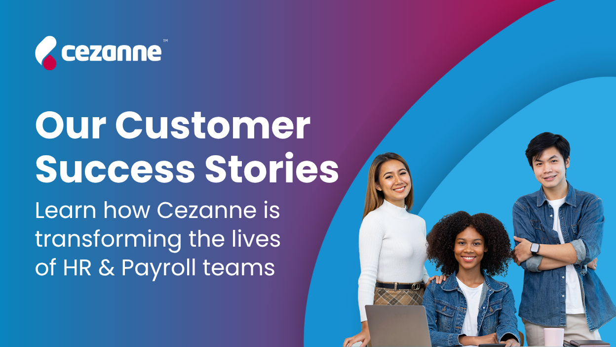 Success Stories | See How Cezanne is Transforming HR & Payroll