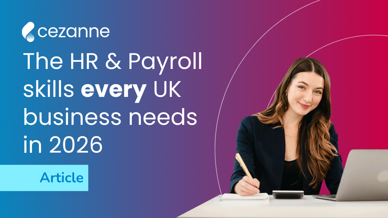 The HR & Payroll Skills Every UK Business Needs in 2026 | Cezanne