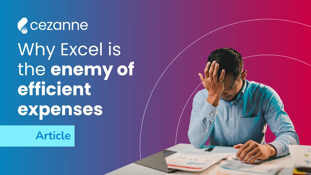 Why Excel is the Enemy of Efficient Expenses | Cezanne